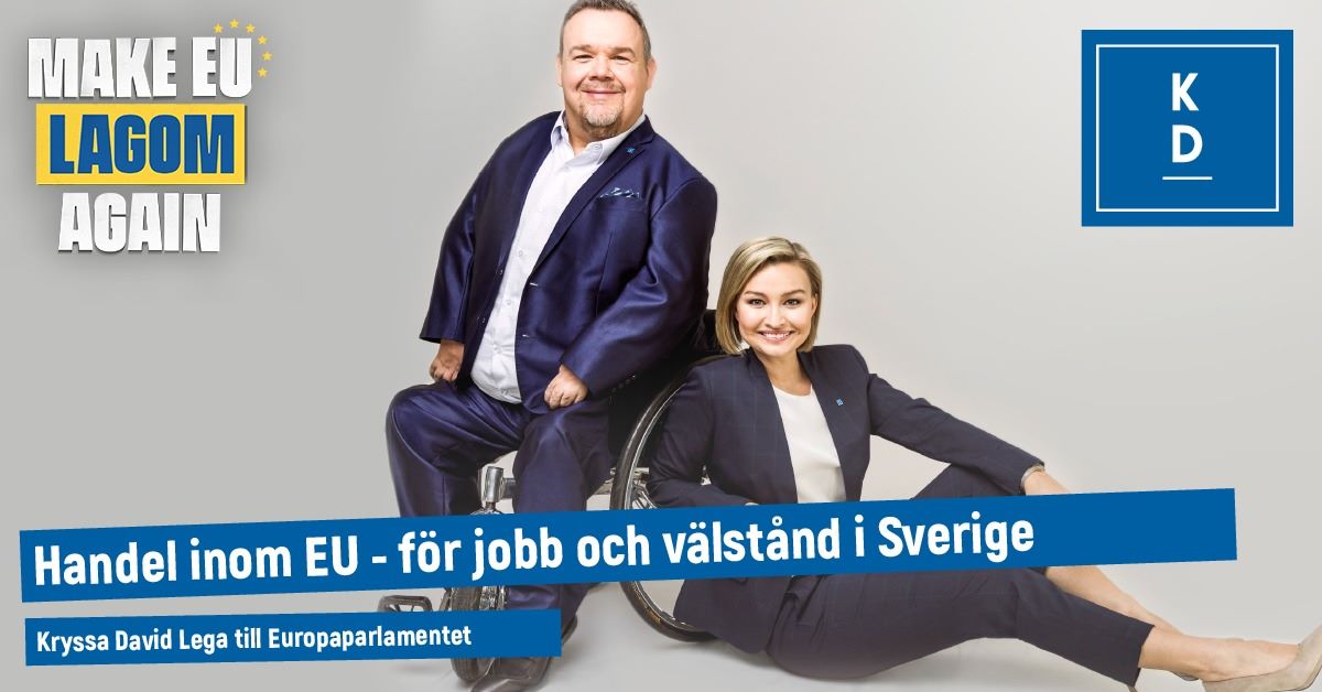 HANDEL INOM EU – FÖR JOBB OCH VÄLSTÅND I SVERIGE – David Lega